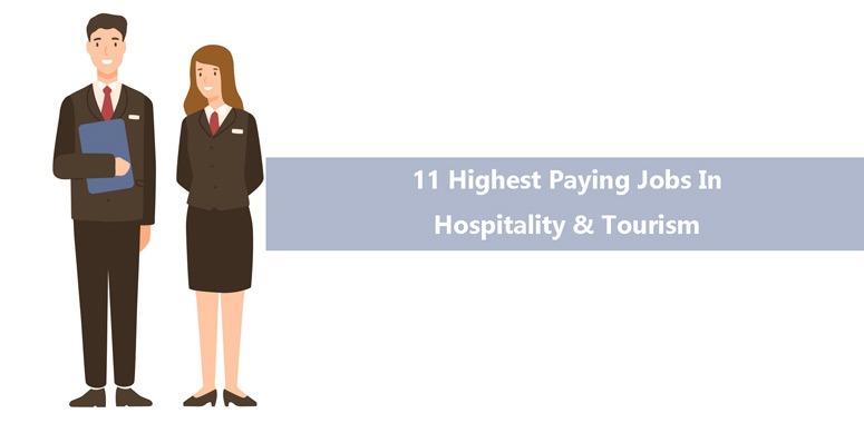 11 Highest Paying Jobs In Hospitality And Tourism | iFastJob